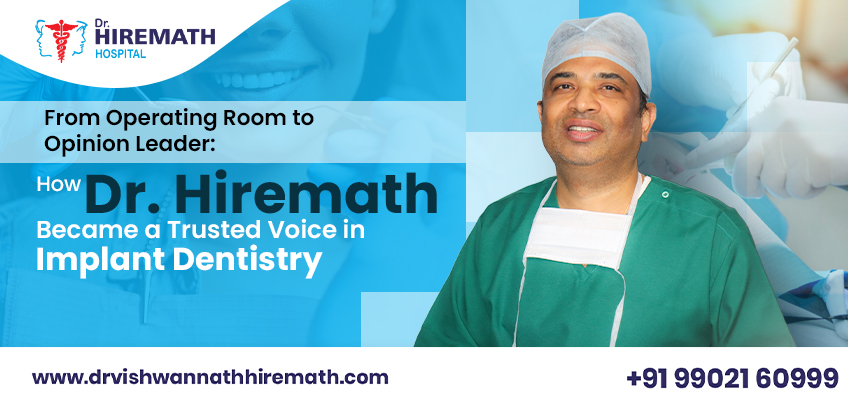 Dr. Hiremath: From Surgeon to Leader in Implant Dentistry | Dr ...